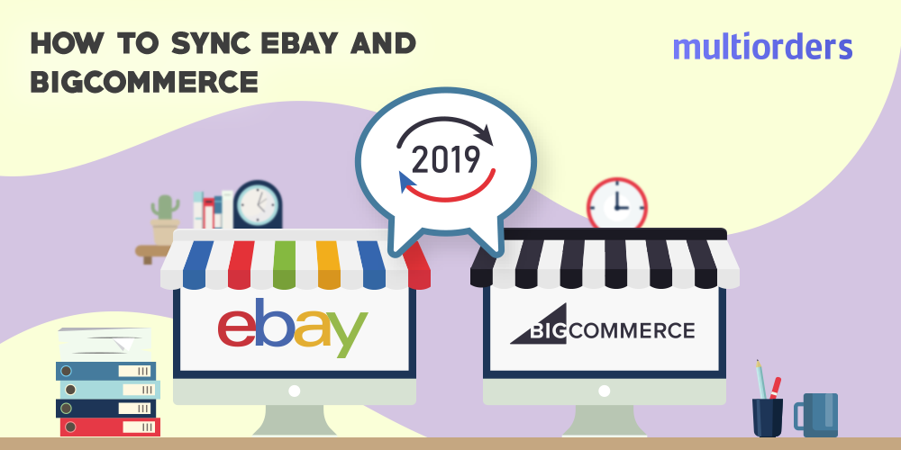 Sync eBay and BigCommerce: Inventory & Orders | Multiorders